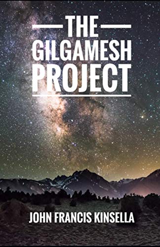 The Gilgamesh Project: The Codex by John Francis Kinsella | Goodreads