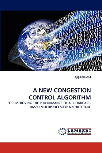 A NEW CONGESTION CONTROL ALGORITHM: FOR IMPROVING THE PERFORMANCE OF A BROADCAST-BASED ...
