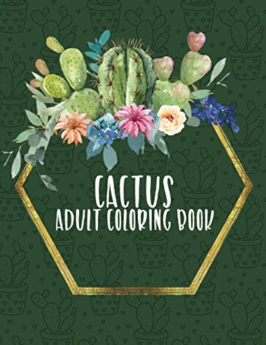 Cactus Adult Coloring Book: Fun Cactus coloring book for adults and ...