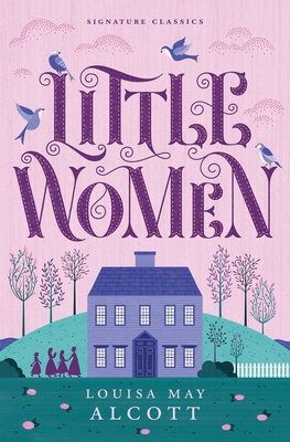 Little Women (Children's Signature Editions) by Louisa May Alcott ...