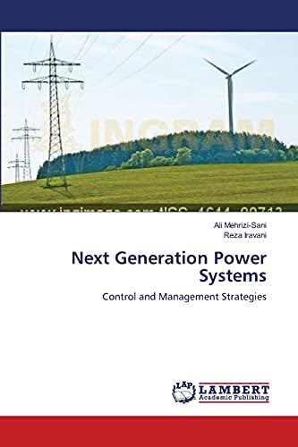 Next Generation Power Systems: Control and Management Strategies by Ali ...