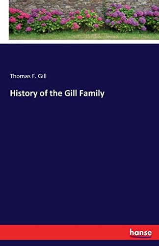 History of the Gill Family by Thomas F Gill | Goodreads