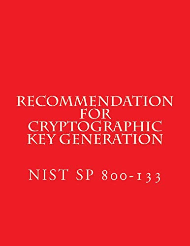 Recommendation for Cryptographic Key Generation NIST SP 800-133: NiST ...