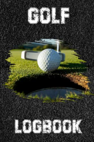 Golf Logbook: Elegant Gift Idea For Golf Lovers Record All Your Rounds ...