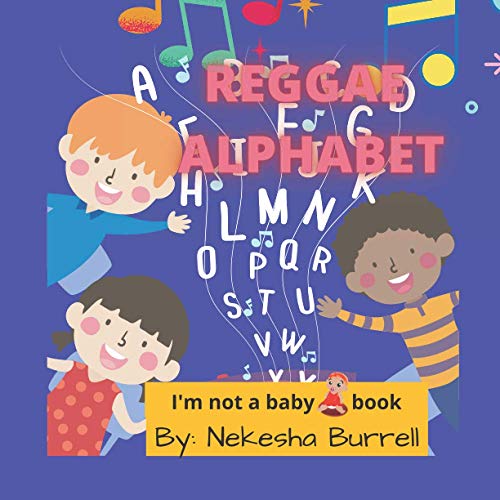 Reggae Alphabet (I'M NOT A BABY BOOKS) by Nekesha Burrell | Goodreads