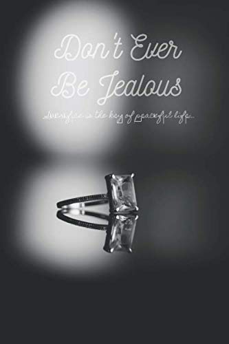 Don't Ever Be Jealous: Sacrifice is the of peaceful life. new diary ...