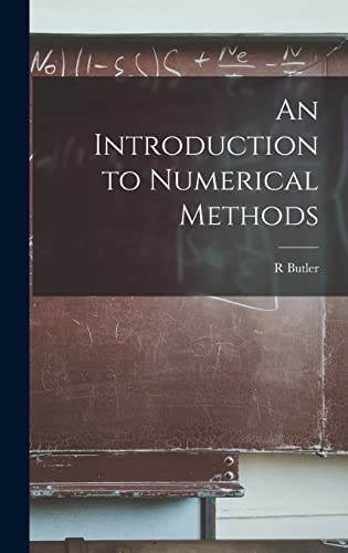 An Introduction to Numerical Methods by R Butler | Goodreads