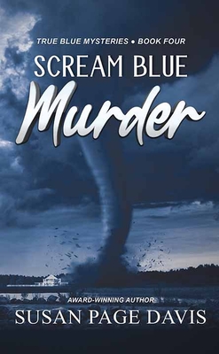 Scream Blue Murder (True Blue Mysteries, 4) by Susan Page Davis | Goodreads