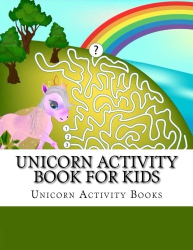 Unicorn Activity Book For Kids: Fun Mazes, Dot to Dot, Coloring ...