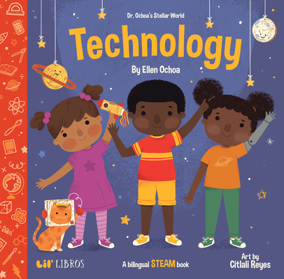 Dr. Ochoa’s Stellar World: Technology: A Bilingual STEAM book by Ellen ...
