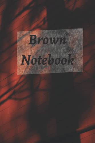 Brown Notebook: Amazing brown notebook ; blank lined journal notebook ...