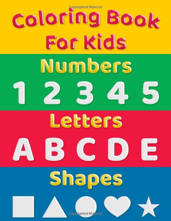 Coloring Book For Kids Numbers Letters Shapes: Fun Coloring Book For ...