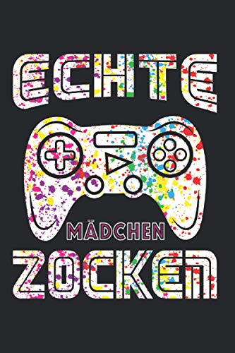 Echte Mädchen Zocken: Zocker Notizbuch Leer Für Gamer Und Gamerin Zum ...