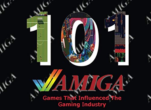 101 Amiga Games That Influenced The Gaming Industry by Justin Castle ...