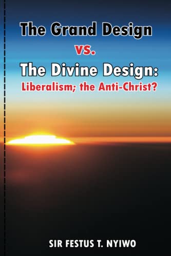 The Grand Design vs. The Divine Design: Liberalism; the Anti-Christ? by ...