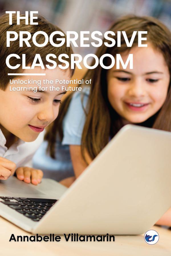 The Progressive Classroom: Unlocking the potential of learning for the ...