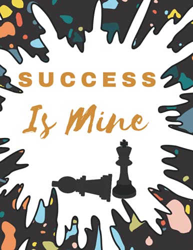Success Is Mine: 100 Motivational Quotes That Will Guide You To Success ...