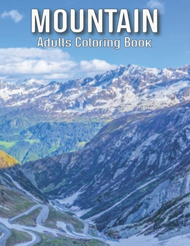 Mountain Adults Coloring Book: An Mountain Coloring Book with Fun Easy ...
