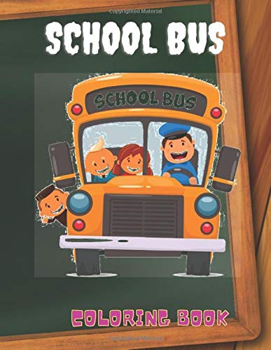 School Bus: Coloring Book for Kids and Adults with Fun, Easy, and ...
