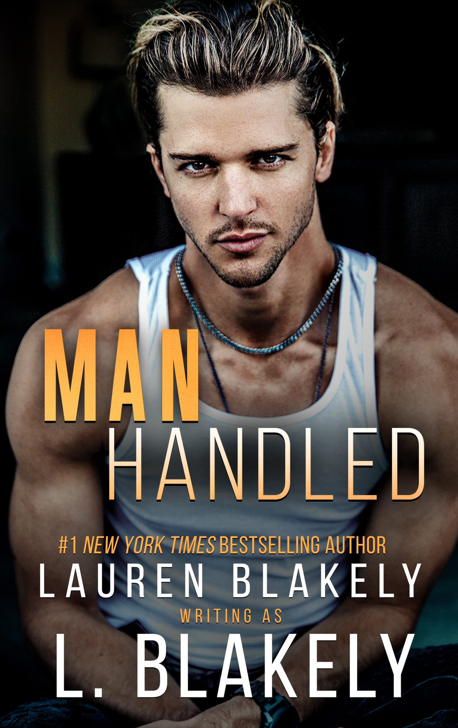 Manhandled by Lauren Blakely | Goodreads