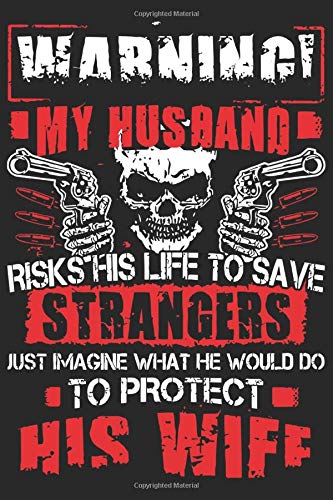 Warning my husband risks his life to save strangers just imagine what ...