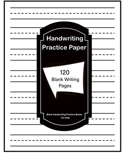 Handwriting Practice Paper: 120 Blank Handwriting Practice Paper with ...