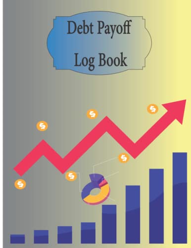 Debt Payoff Log book - Bill Payments Tracker: This log book allows ...