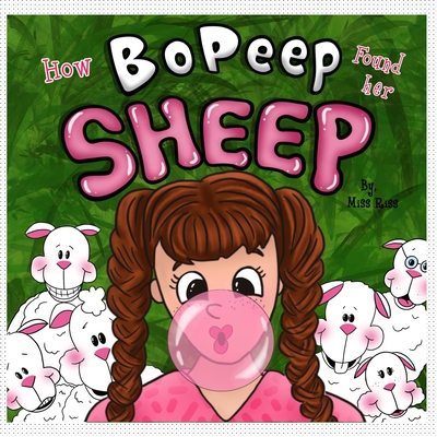 How Bo Peep Found Her Sheep by Miss Riss | Goodreads