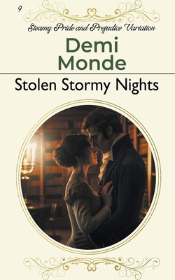 Stolen Stormy Nights: Steamy Pride and Prejudice Variation by Demi ...