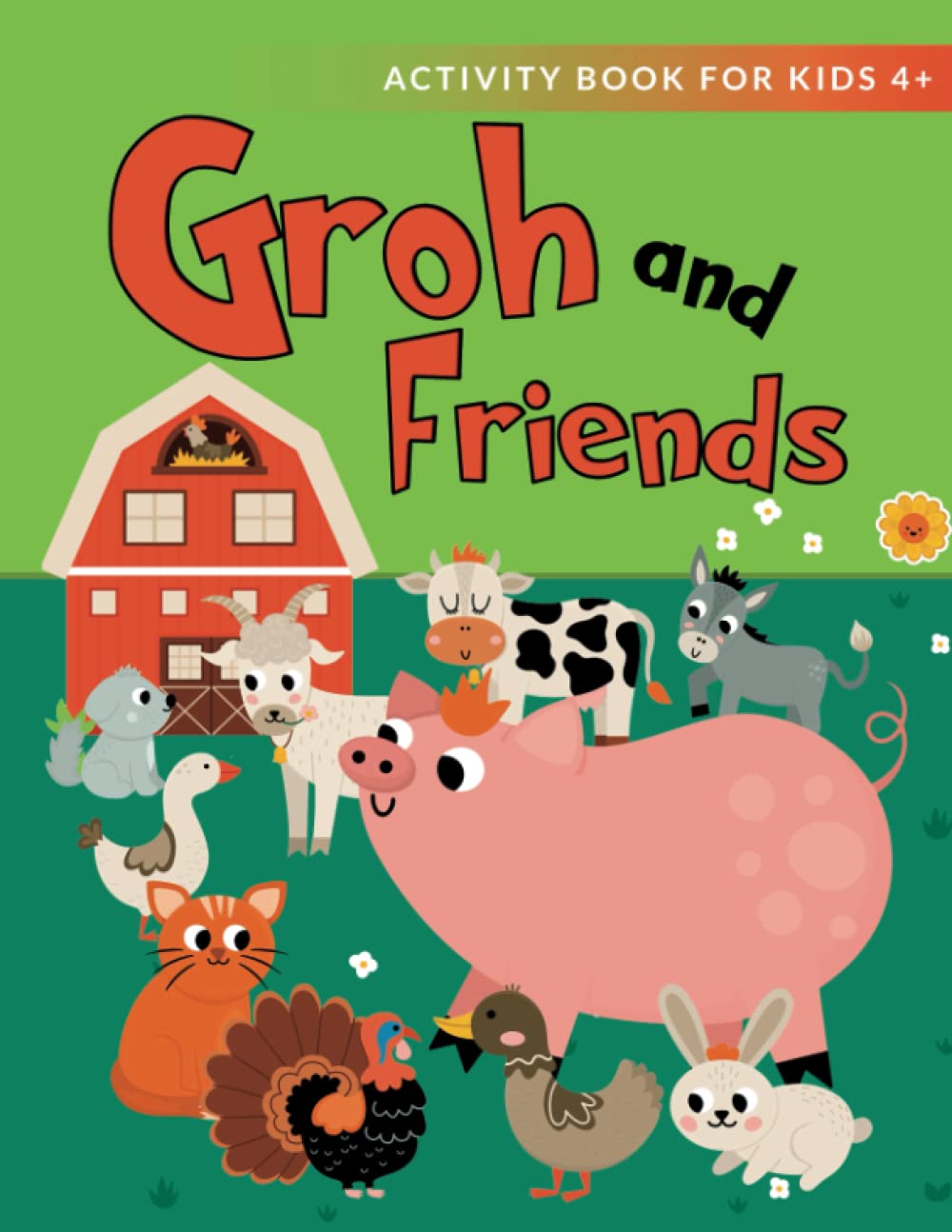 Groh and friends: Learn, Play, and Explore with Adorable Farm Animals ...