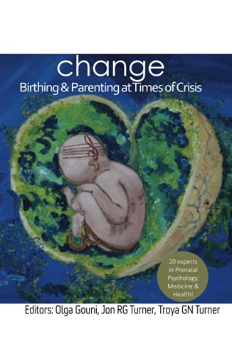 Change: Birthing and Parenting at Times of Crisis by Matthew Appleton ...