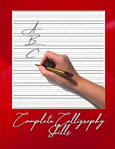 Complete Calligraphy Skills: Calligraphy Strater Hand Lettering ...