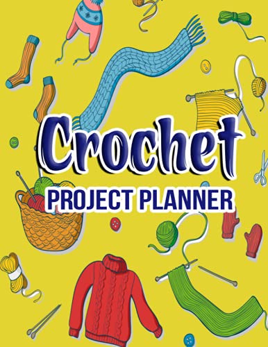 Crochet Project Planner: My 120 Crochet Project Journal Notebook | My ...