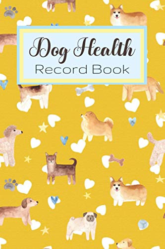 Dog Health Record Book: Dog Medical Tracker | 6" x 9" Pet Journal ...