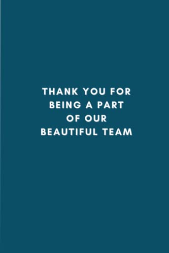 Thank You for Being a Part of Our Beautiful Team: 6” x 9” Notebook To ...