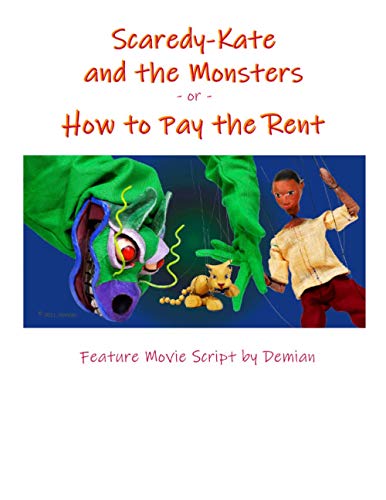 Scaredy-Kate & the Monsters -or- How to Pay the Rent: Feature Movie ...