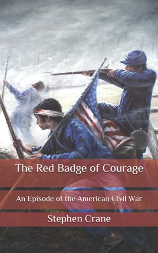 The Red Badge of Courage: An Episode of the American Civil War by ...