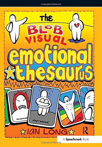 The Blob Visual Emotional Thesaurus (Blobs) by Ian Long | Goodreads