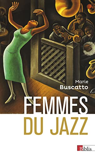 Femmes du jazz by Marie Buscatto | Goodreads