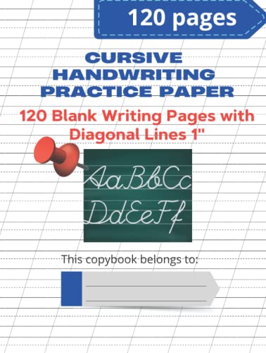 Cursive Handwriting Practice Paper: 120 Blank Writing Pages with ...