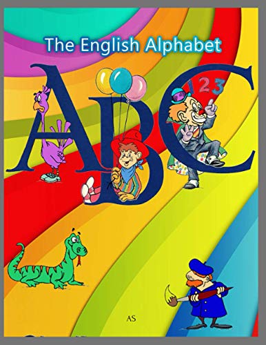 the english alphabet A B C: A learning book for beginners with number ...