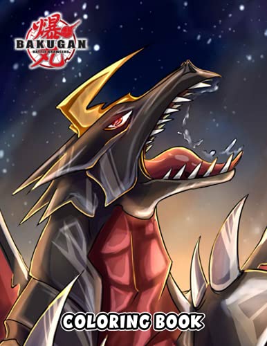 Bakugan coloring book: Interesting coloring book suitable for all ages ...
