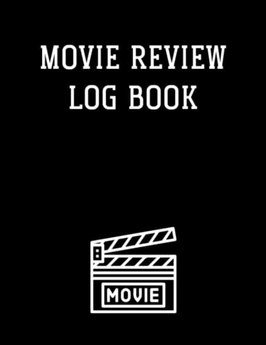 Movie Review Log Book: A cinema critic's personal film review log book ...