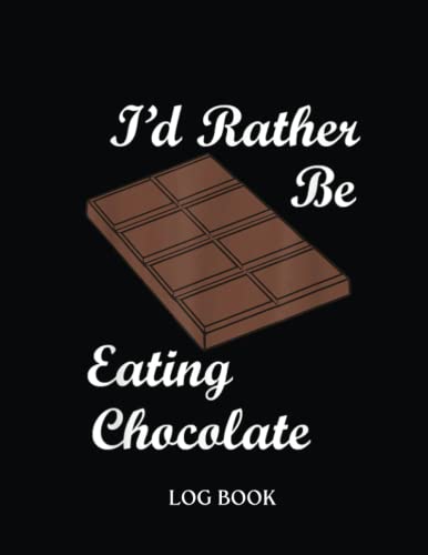 Recipe LogBook: Eating Dark Chocolate Funny Saying Cocoa Fan 296 Pages ...