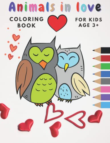 Animals in love: Coloring book, cute animal couples to color, a lot of ...