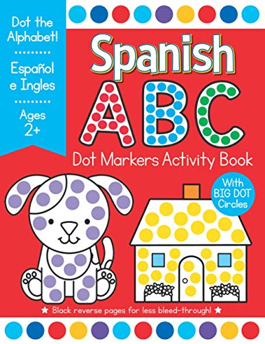 Spanish ABC Dot Markers Activity Book: Easy Toddler and Preschool Kids ...