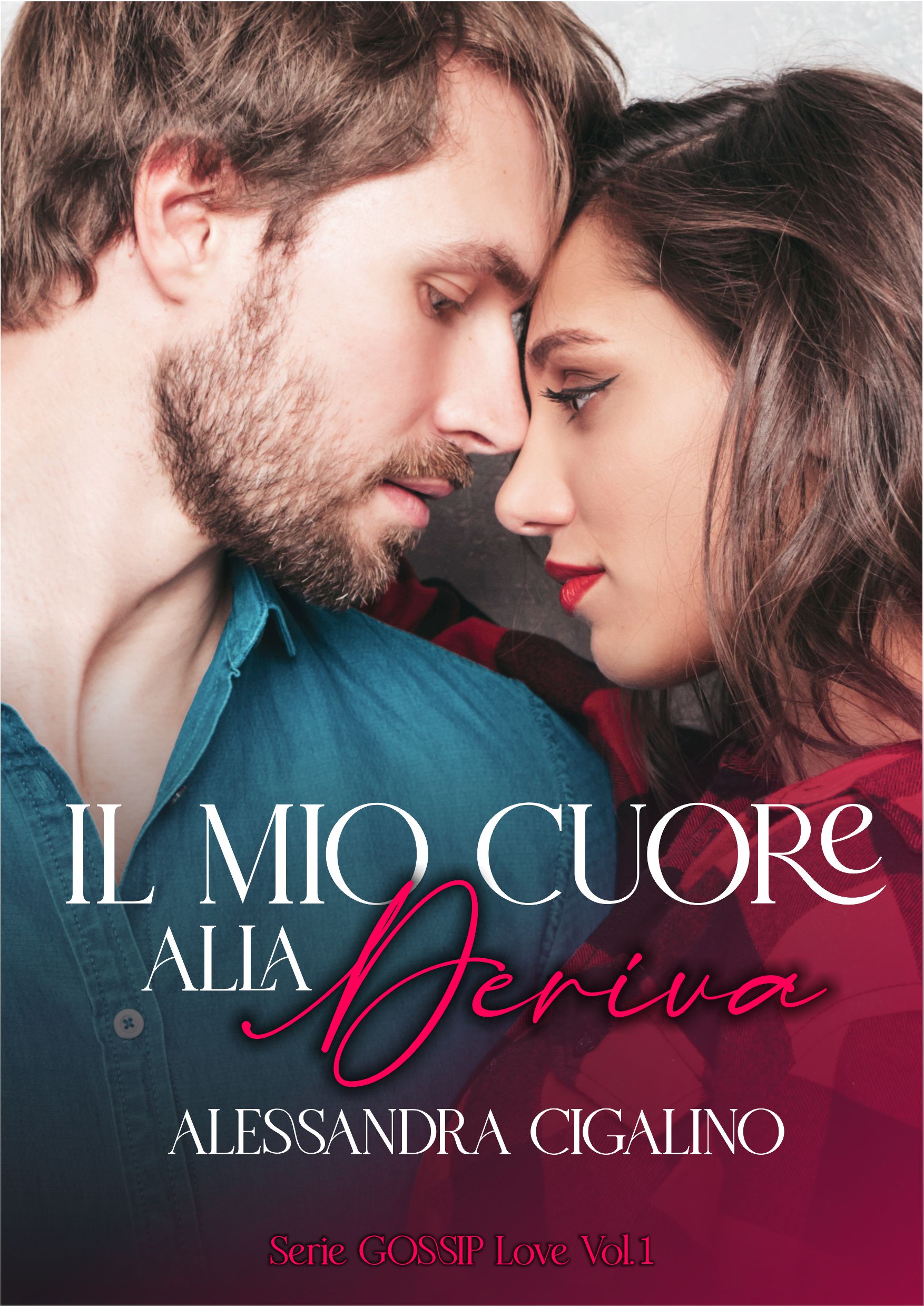 Il mio cuore alla deriva (Tutta colpa della casa editrice): Gossip Love ...