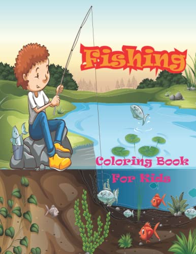 Fishing Coloring Book for Kids: A Cute Fishing Coloring Book, by Sk H ...