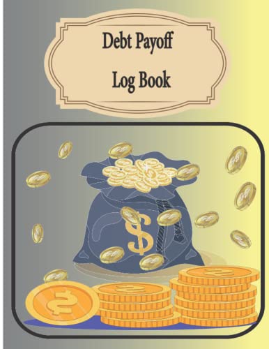 Debt Payoff Log book - Bill Payments Tracker: This log book allows ...