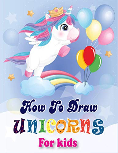 How to Draw Unicorns for Kids: A Step-by-Step Drawing and Activity Book ...